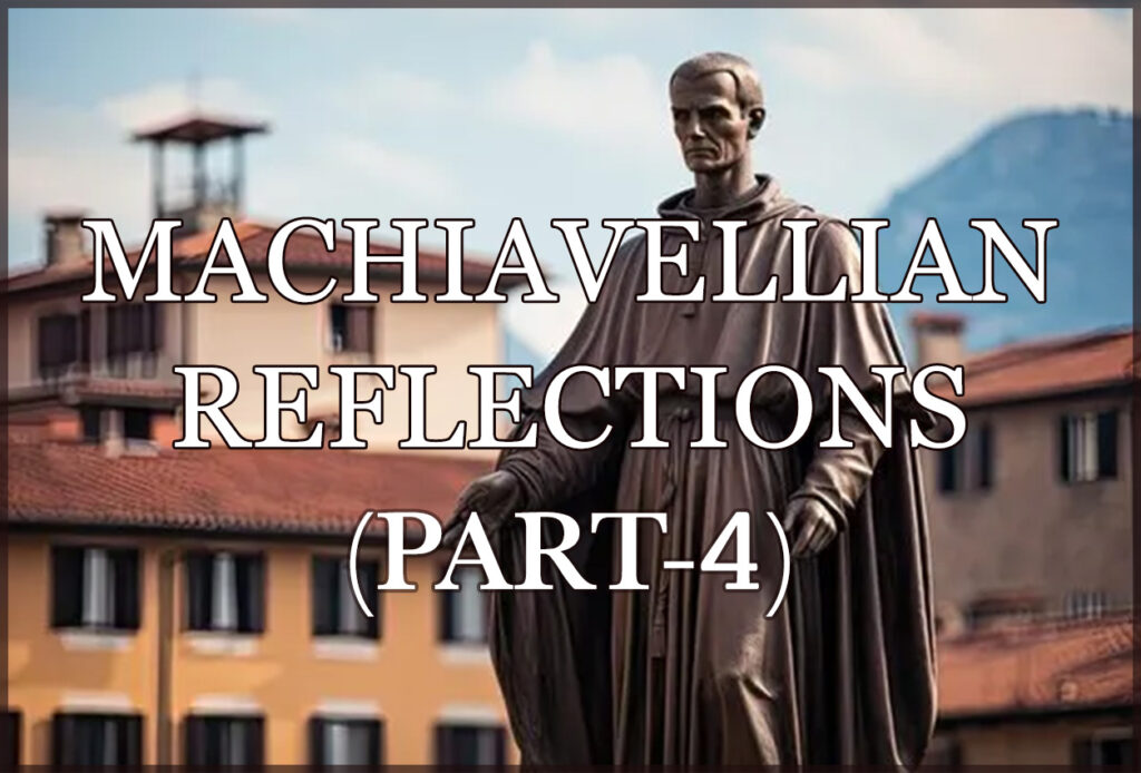 Machiavellian Reflections (Part 4) – Corporate Machiavelli ...