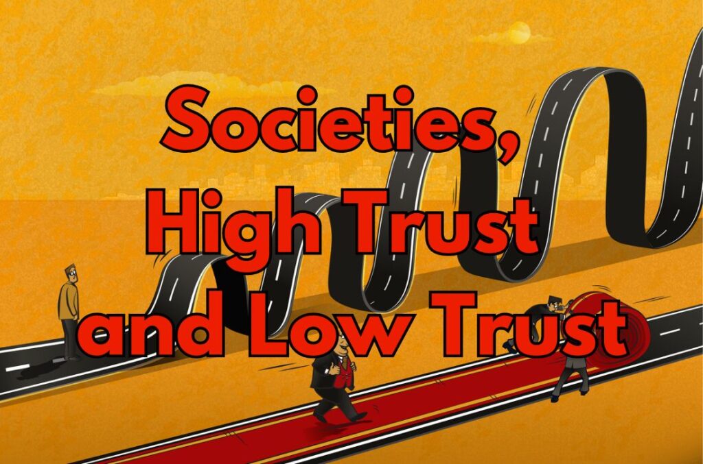 Societies, High Trust and Low Trust – Corporate Machiavelli ...
